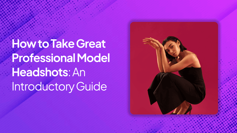 How to Take Great Professional Model Headshots